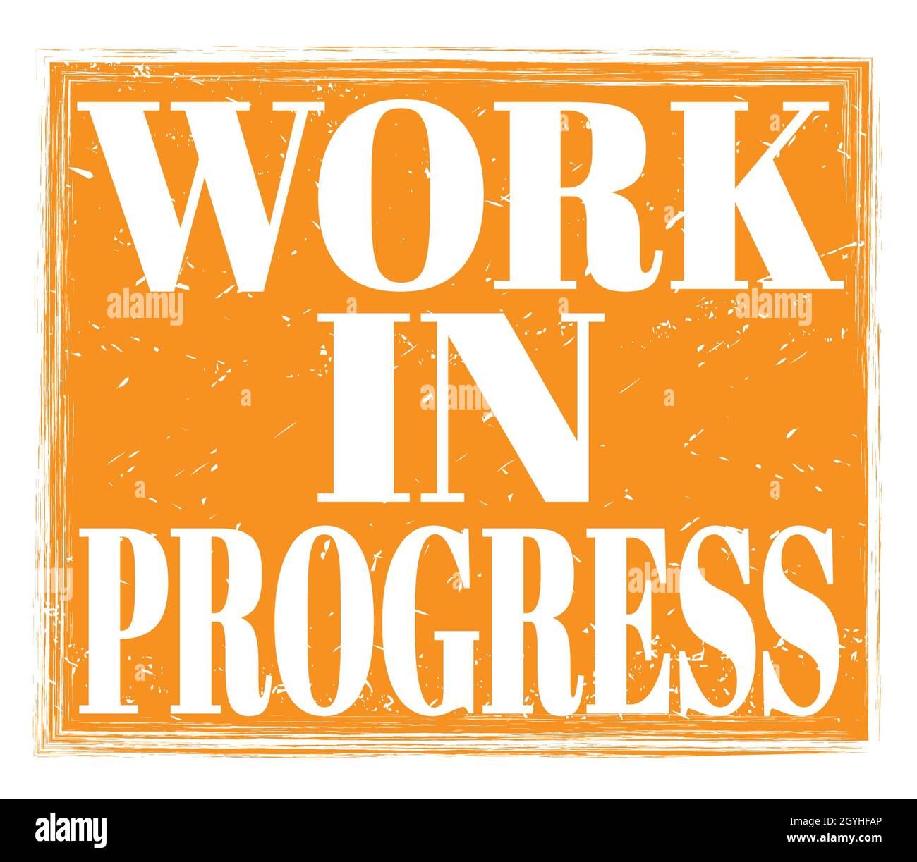 WORK IN PROGRESS, written on orange grungy stamp sign Stock Photo - Alamy