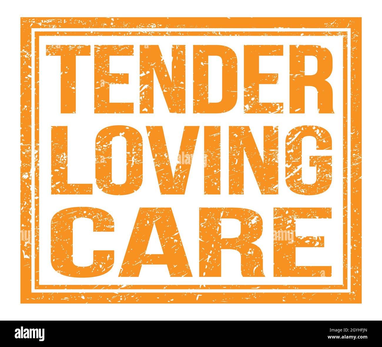 TENDER LOVING CARE, written on orange grungy stamp sign Stock Photo - Alamy