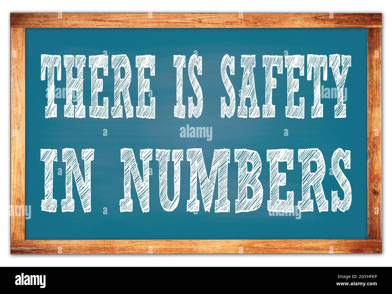 THERE IS SAFETY IN NUMBERS written on blue wooden frame school ...