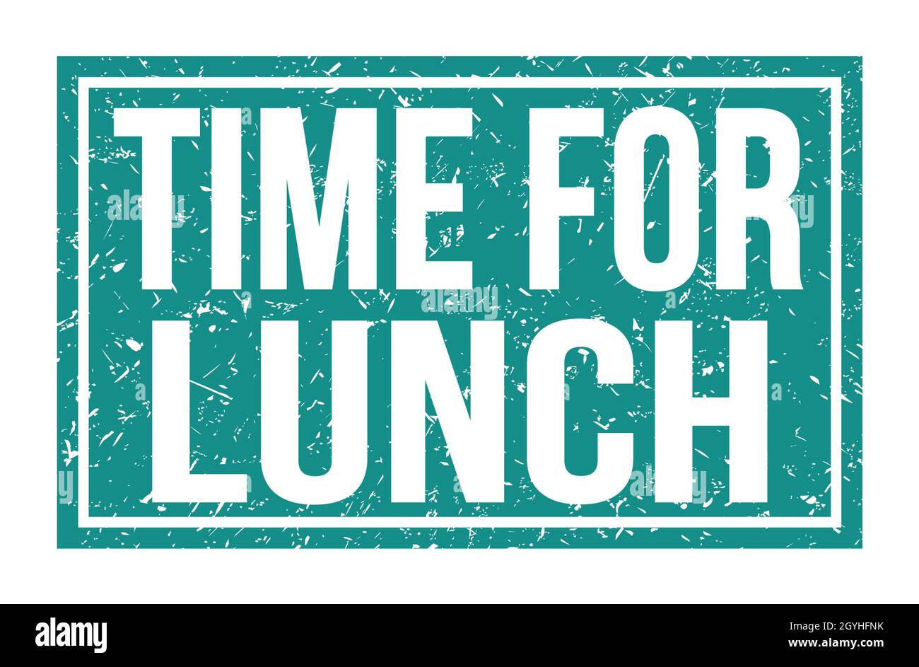 TIME FOR LUNCH, words written on blue rectangle stamp sign Stock Photo ...
