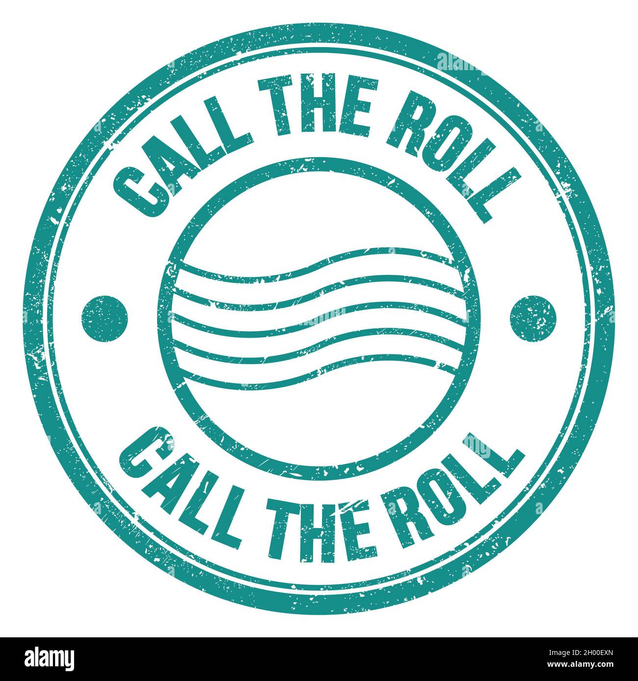 CALL THE ROLL word written on blue round postal stamp sign Stock Photo ...