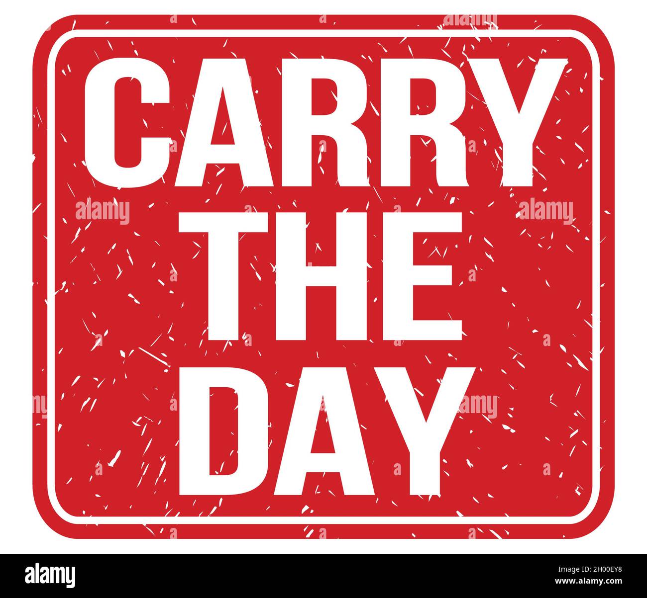 CARRY THE DAY, text written on red vintage stamp sign Stock Photo - Alamy