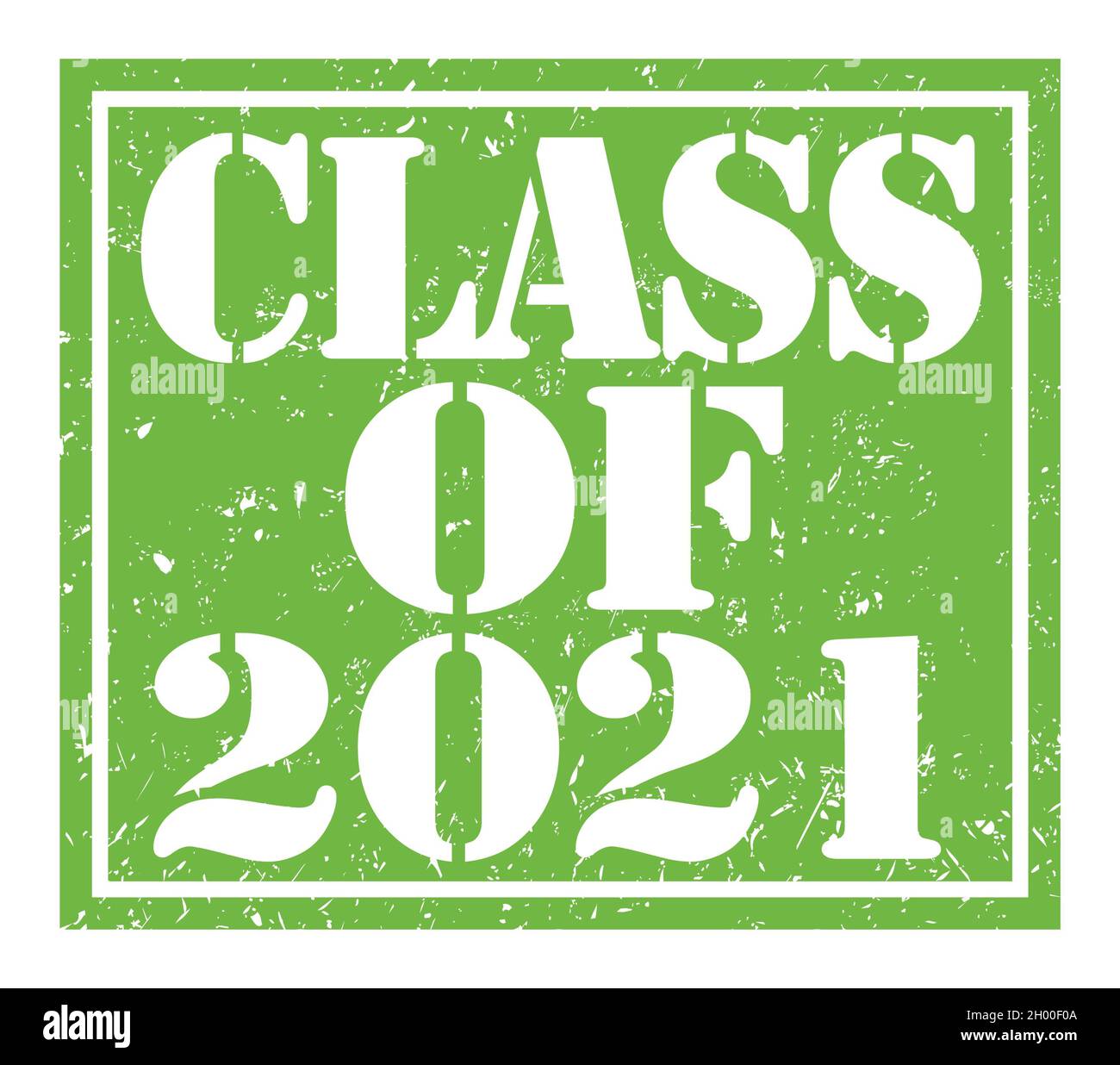 CLASS OF 2021, words written on green stamp sign Stock Photo - Alamy