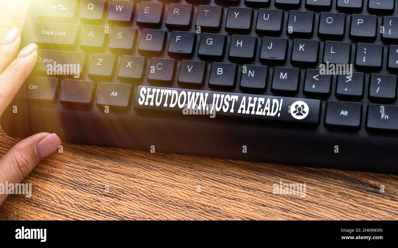 Conceptual caption Shutdown Just Ahead. Internet Concept closing ... Conceptual caption Shutdown Just Ahead. Internet Concept closing ...