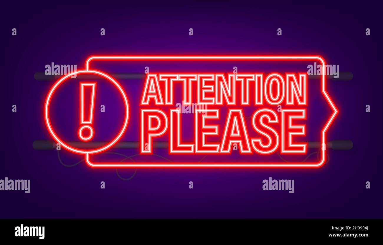 Banner with Attention please. Red Attention please sign neon icon ...
