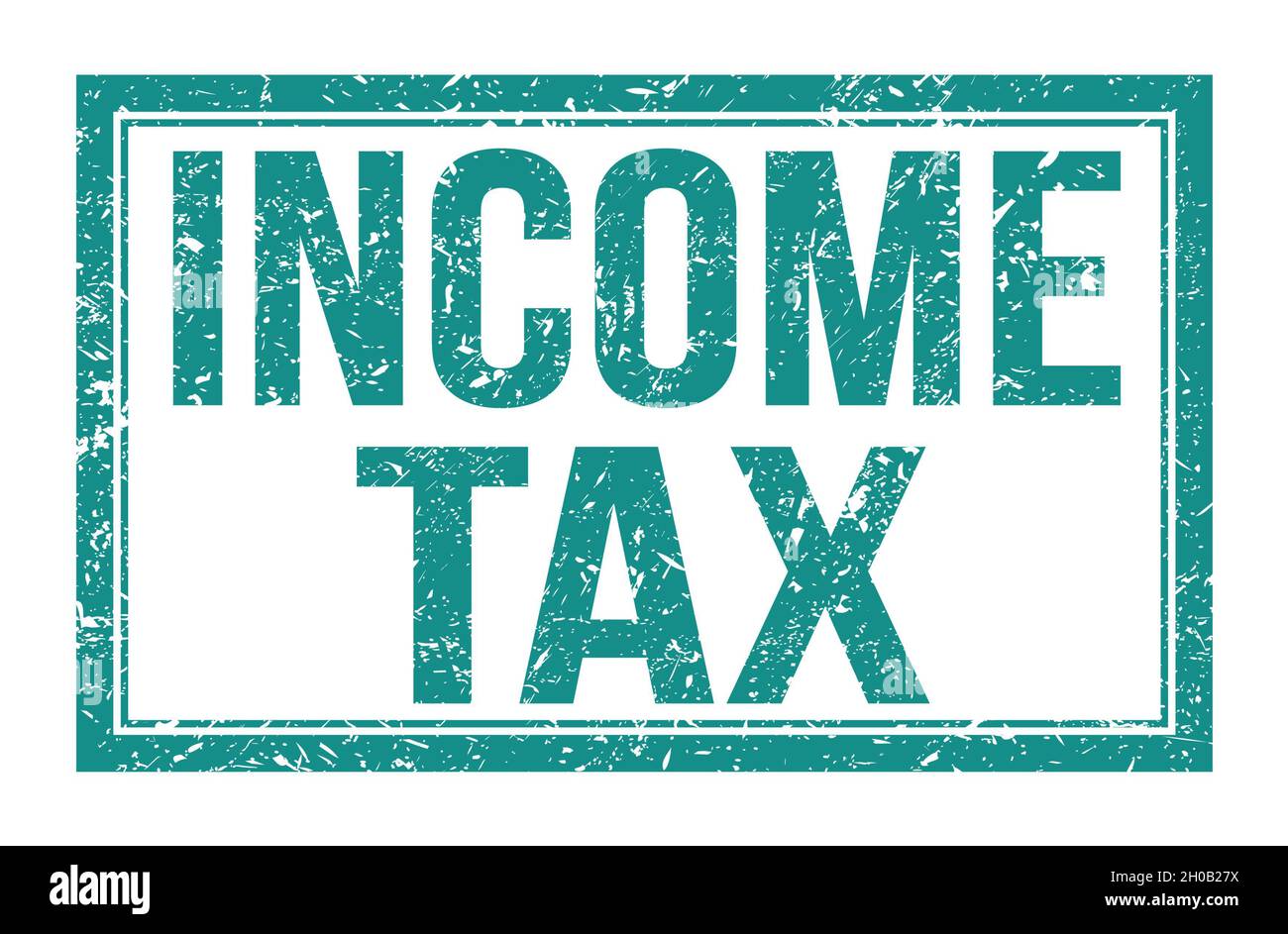 INCOME TAX, words written on blue rectangle stamp sign Stock Photo - Alamy
