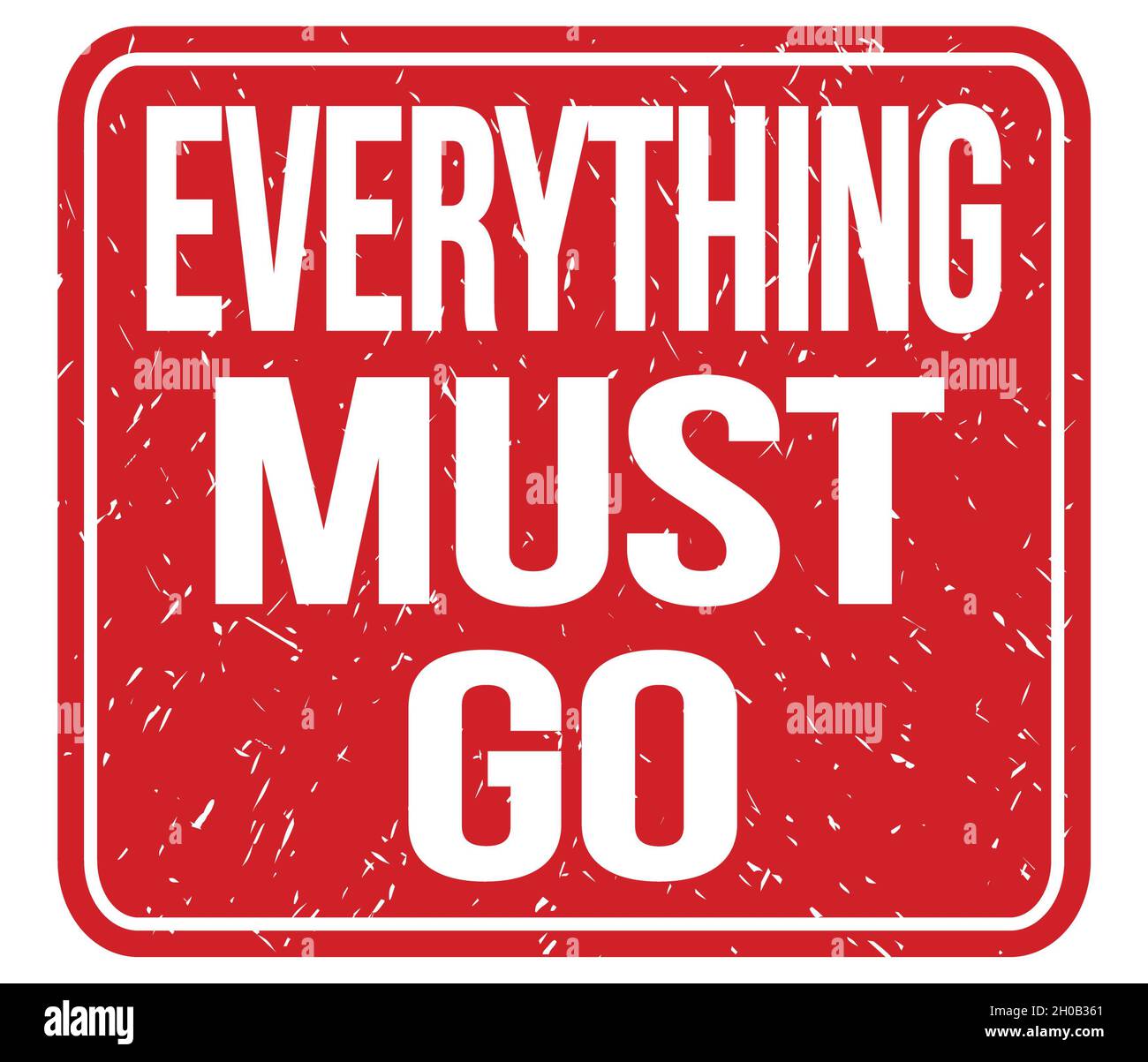EVERYTHING MUST GO, text written on red vintage stamp sign Stock Photo ...