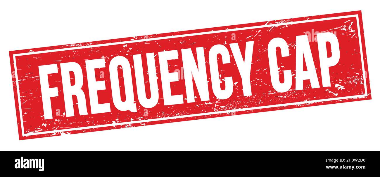 FREQUENCY CAP text on red grungy rectangle stamp sign Stock Photo - Alamy