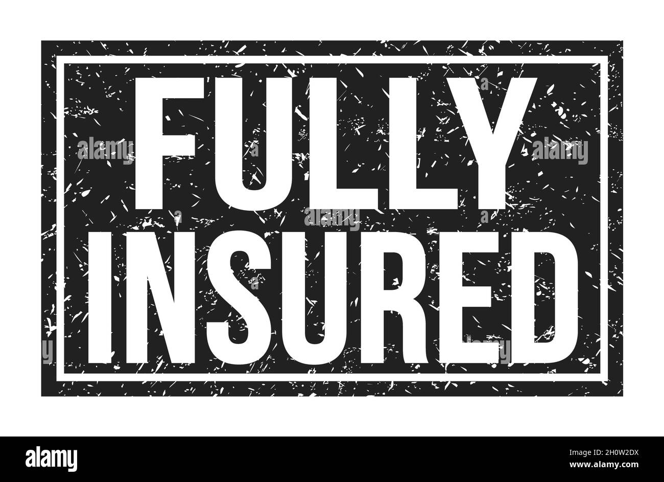 FULLY INSURED, words written on black rectangle stamp sign Stock Photo ...