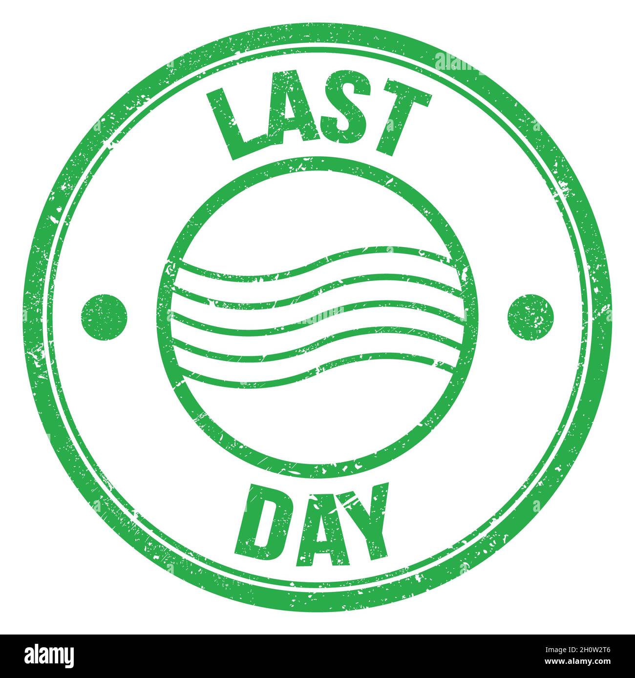 LAST DAY text written on green round postal stamp sign Stock Photo - Alamy