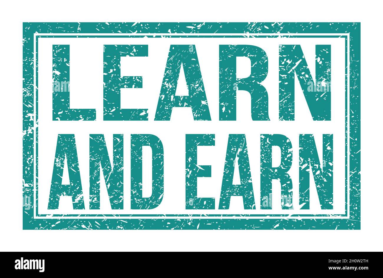 LEARN AND EARN, words written on blue rectangle stamp sign Stock Photo ...