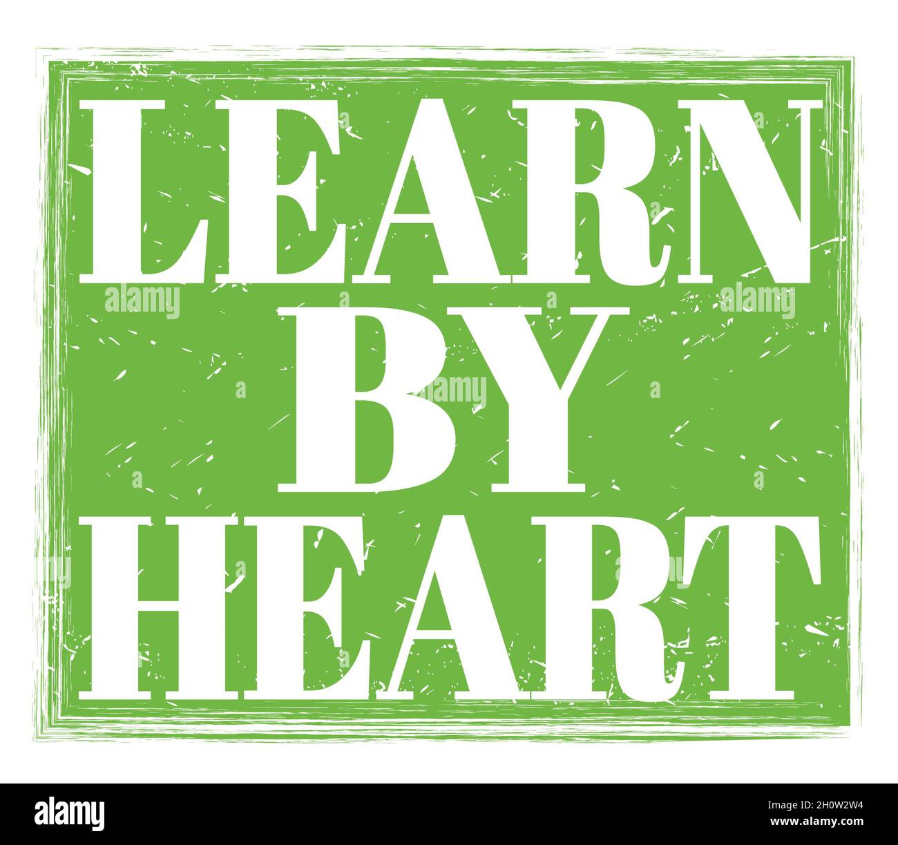 LEARN BY HEART, written on green grungy stamp sign Stock Photo - Alamy
