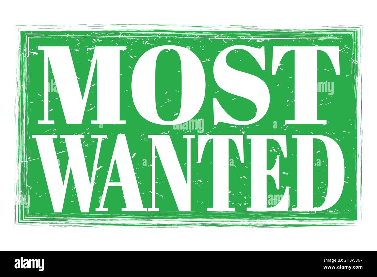 MOST WANTED, words written on green grungy stamp sign Stock Photo - Alamy