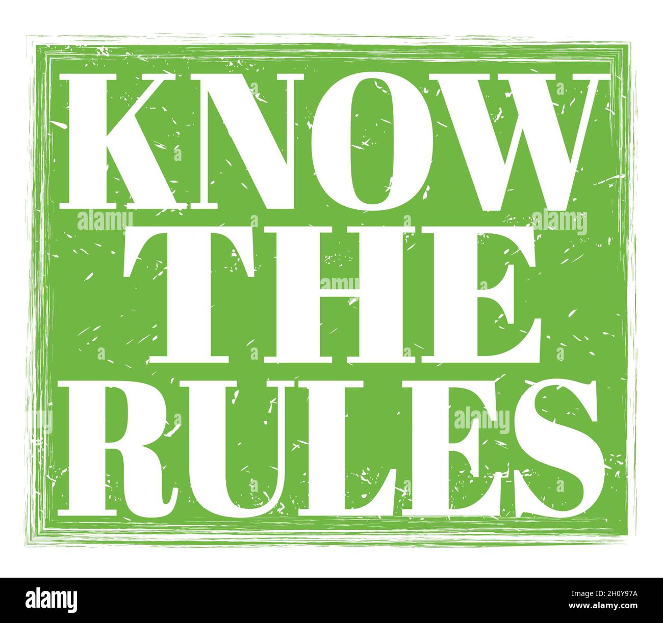 KNOW THE RULES, written on green grungy stamp sign Stock Photo - Alamy