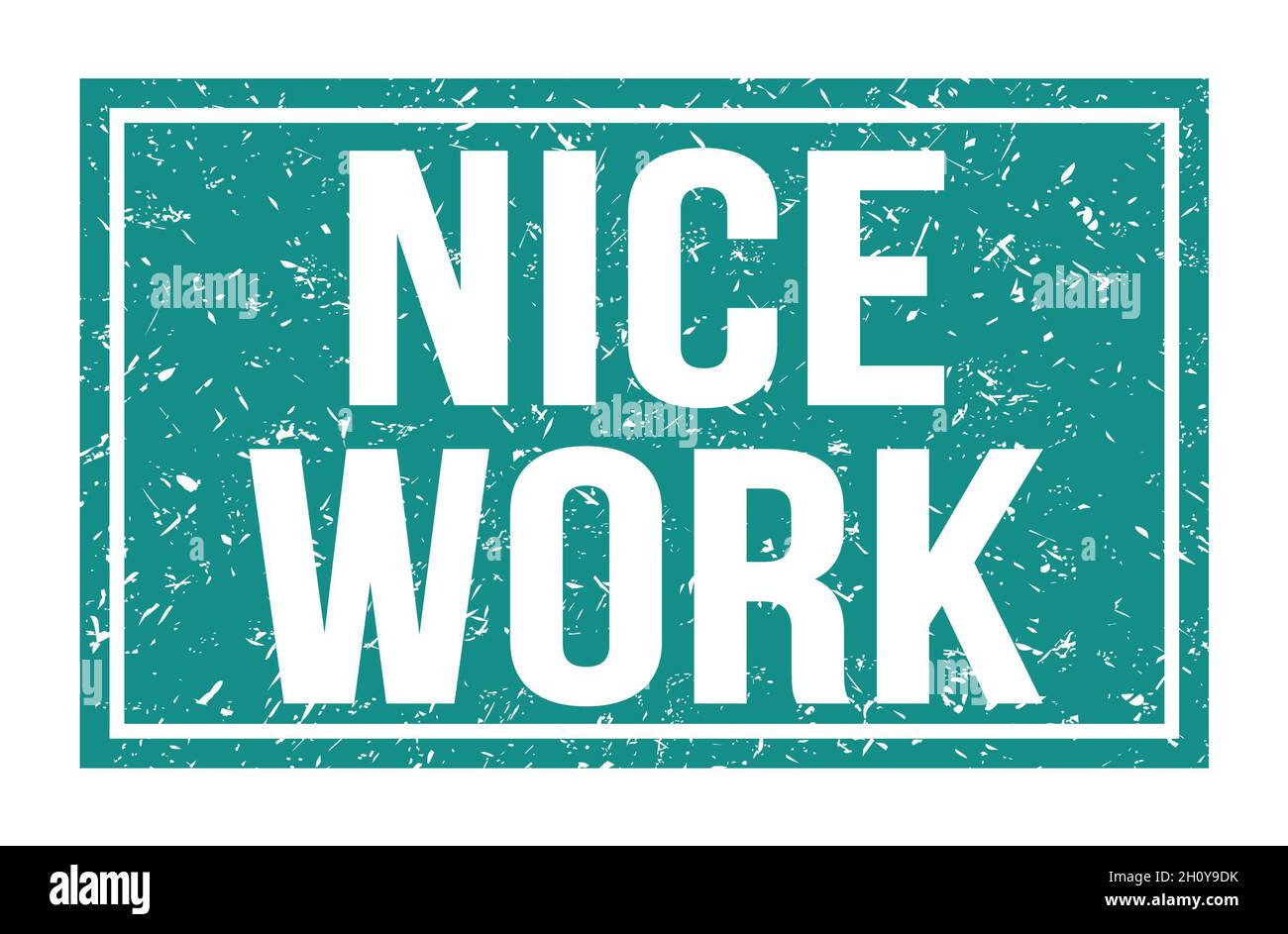 NICE WORK, words written on blue rectangle stamp sign Stock Photo - Alamy