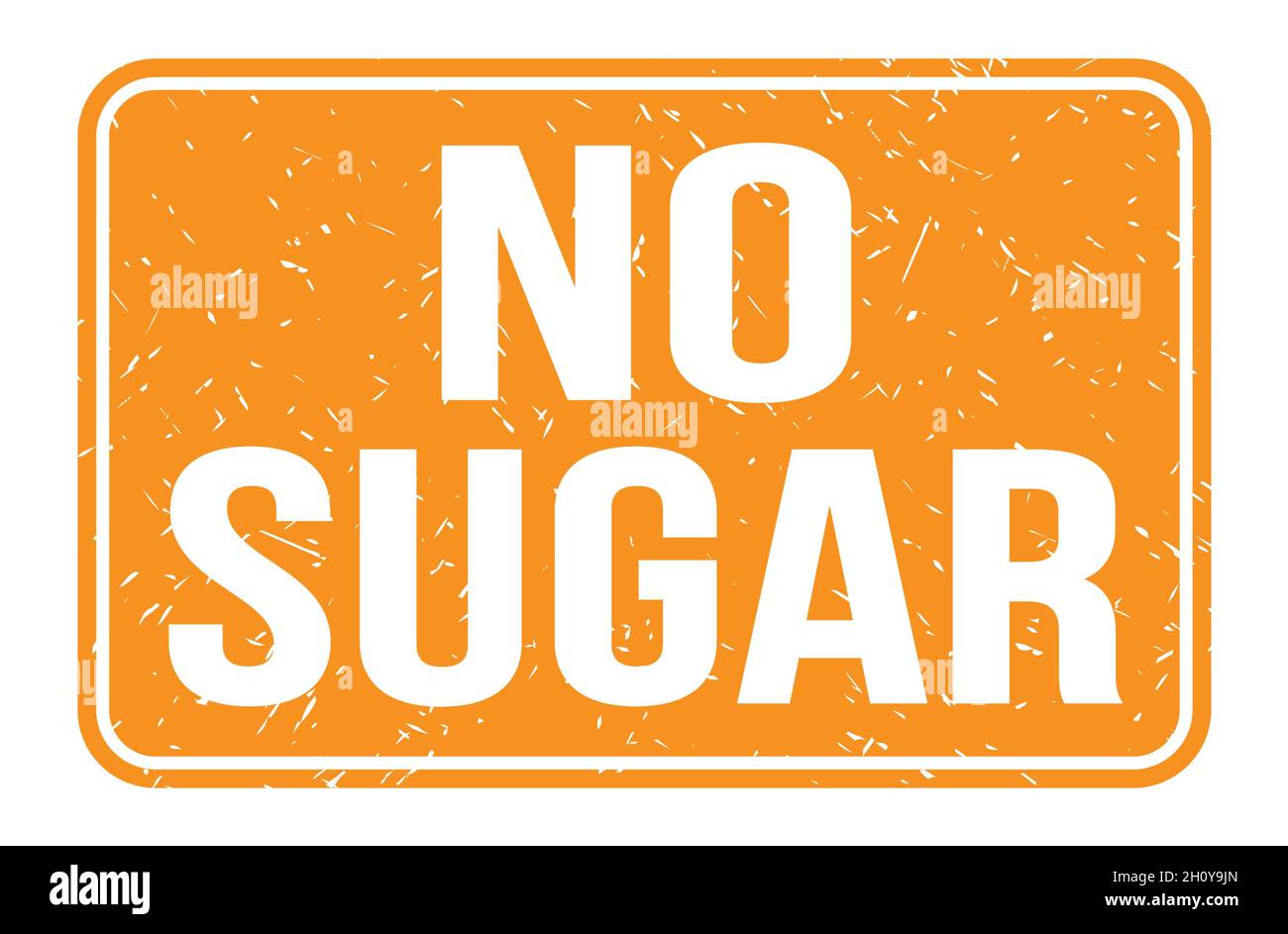NO SUGAR, words written on orange rectangle stamp sign Stock Photo - Alamy