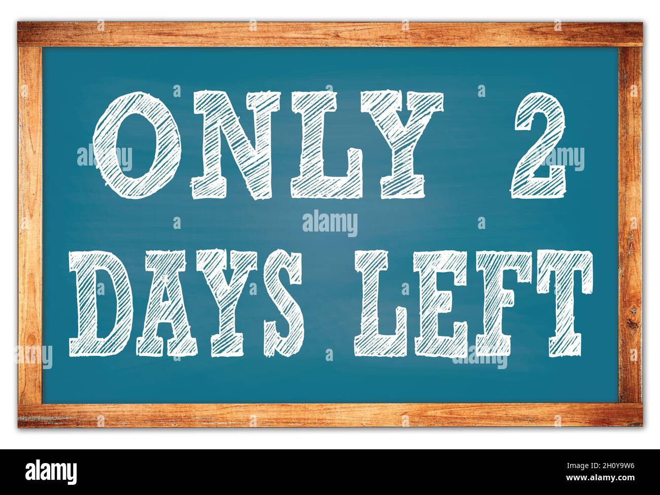 Only 2 days left word hi-res stock photography and images - Alamy