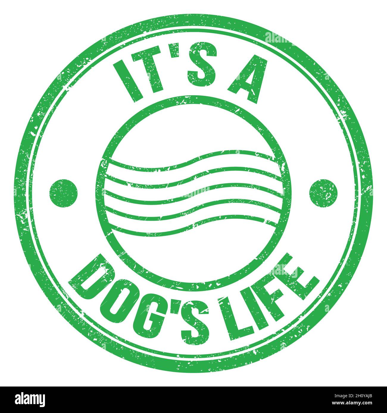 IT'S A DOG'S LIFE text written on green round postal stamp sign Stock ...