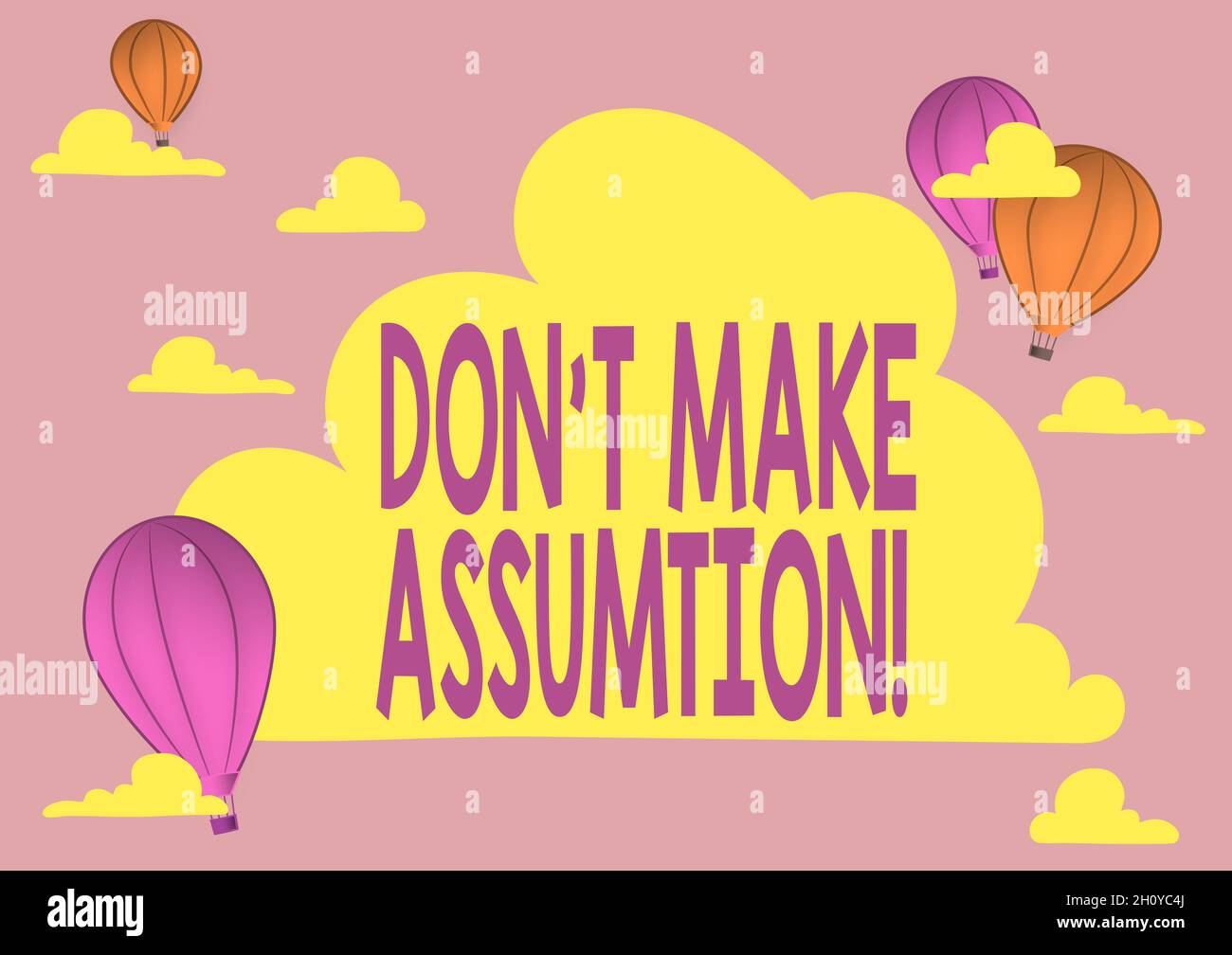 Hand writing sign Don T Make Assumption. Conceptual photo something ...