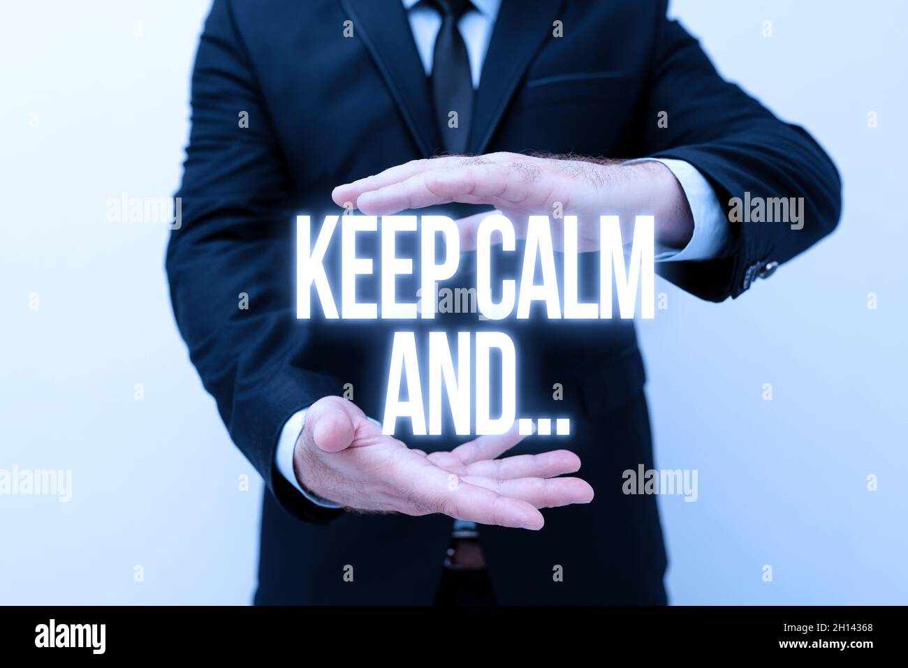 Sign displaying Keep Calm And. Business overview motivational poster ...