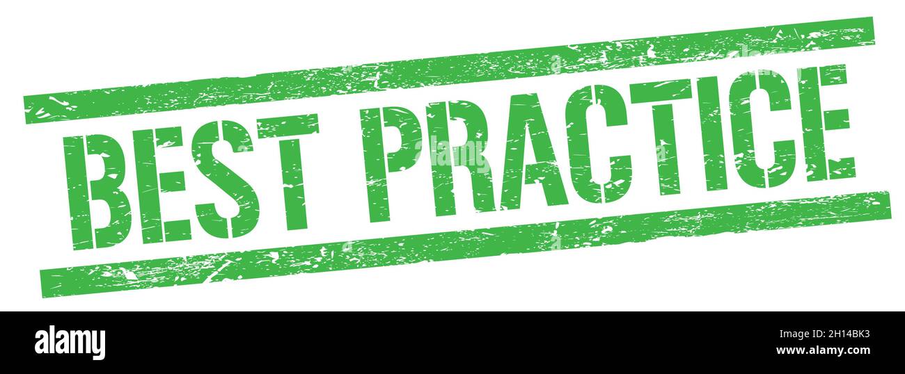 BEST PRACTICE text on green grungy rectangle stamp sign Stock Photo - Alamy