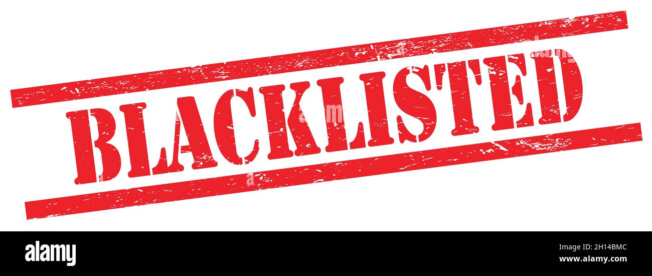 BLACKLISTED text on red grungy rectangle vintage stamp Stock Photo - Alamy