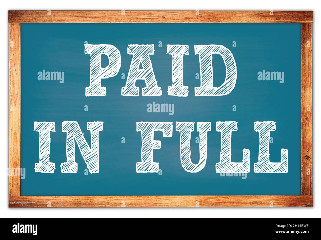 PAID IN FULL written on blue wooden frame school blackboard Stock Photo ...