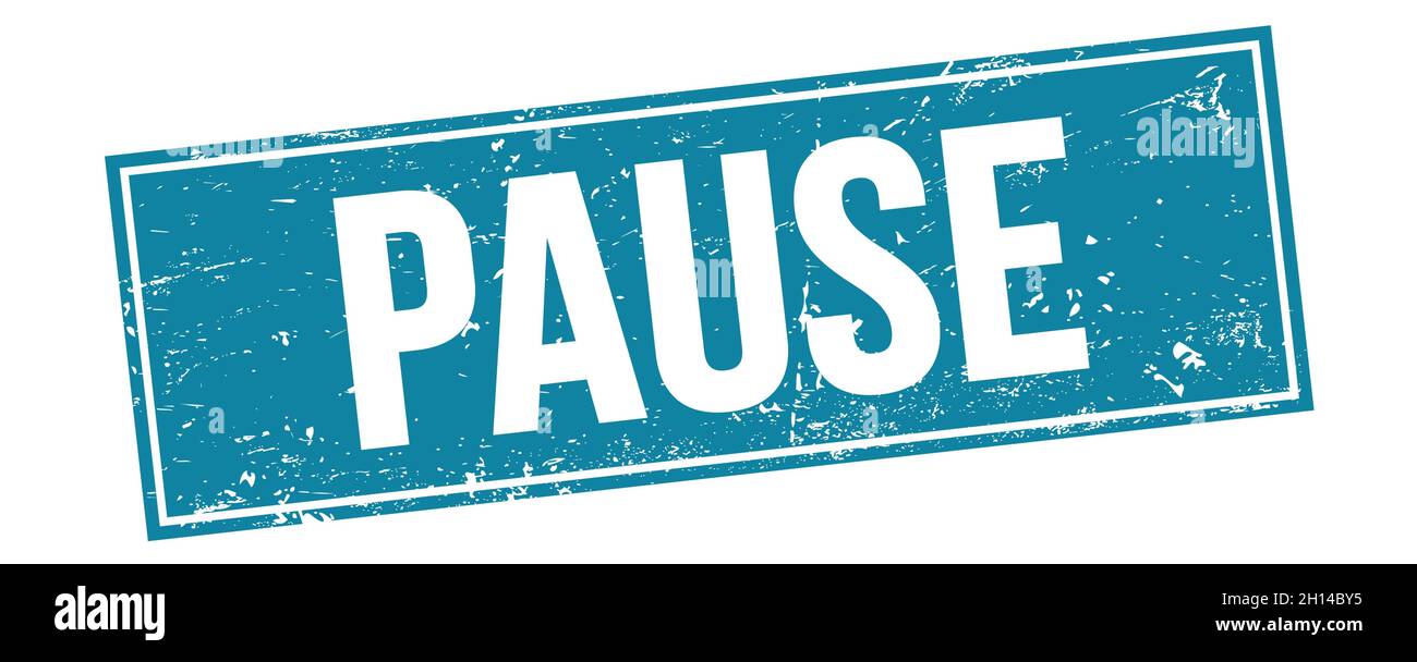 PAUSE text on blue grungy rectangle stamp sign Stock Photo - Alamy