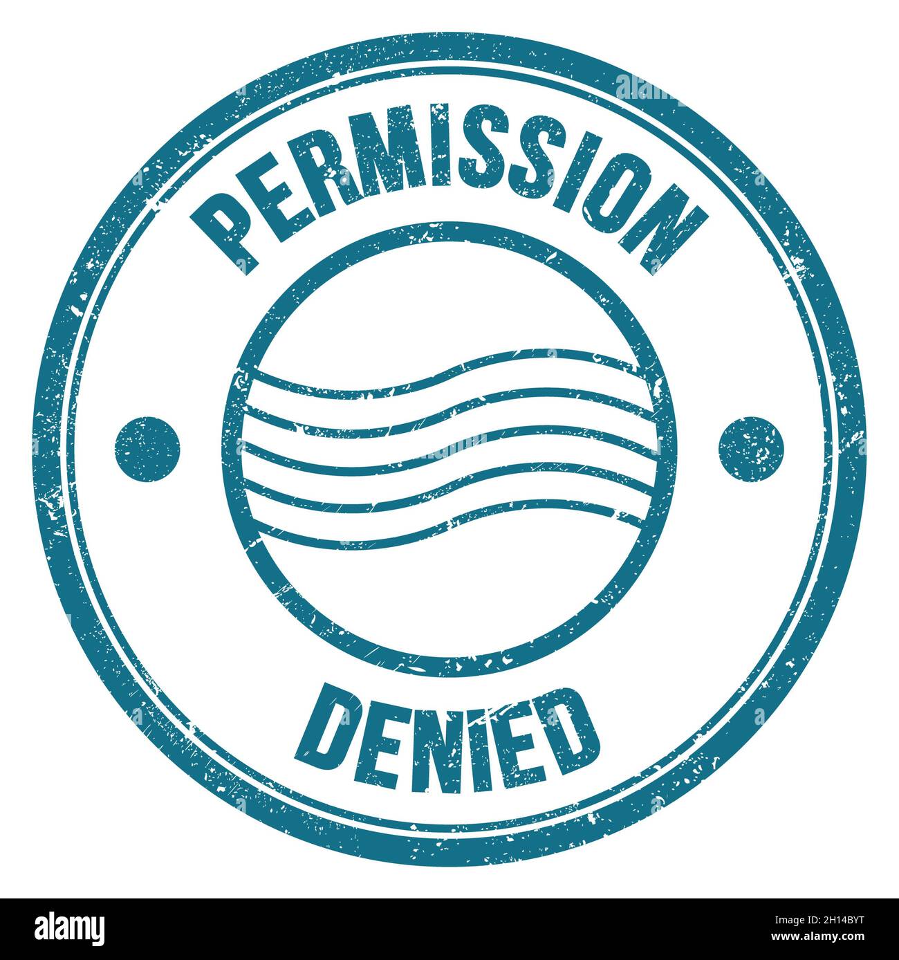 PERMISSION DENIED text written on blue round postal stamp sign Stock ...