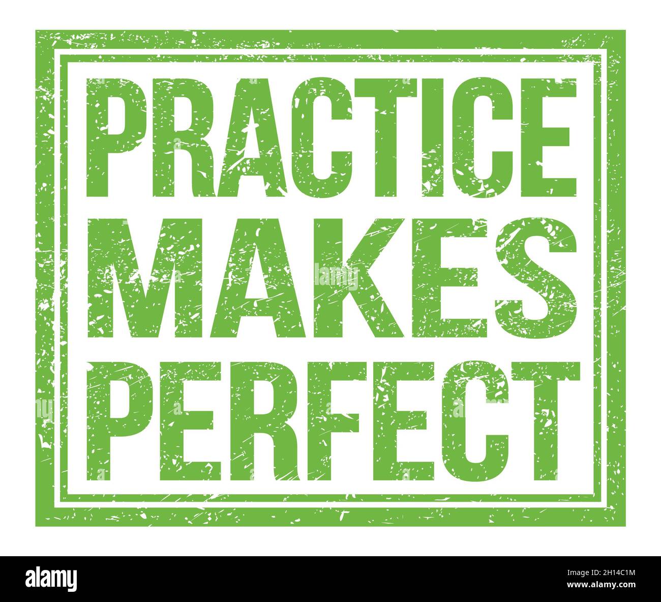 PRACTICE MAKES PERFECT, written on green grungy stamp sign Stock Photo ...
