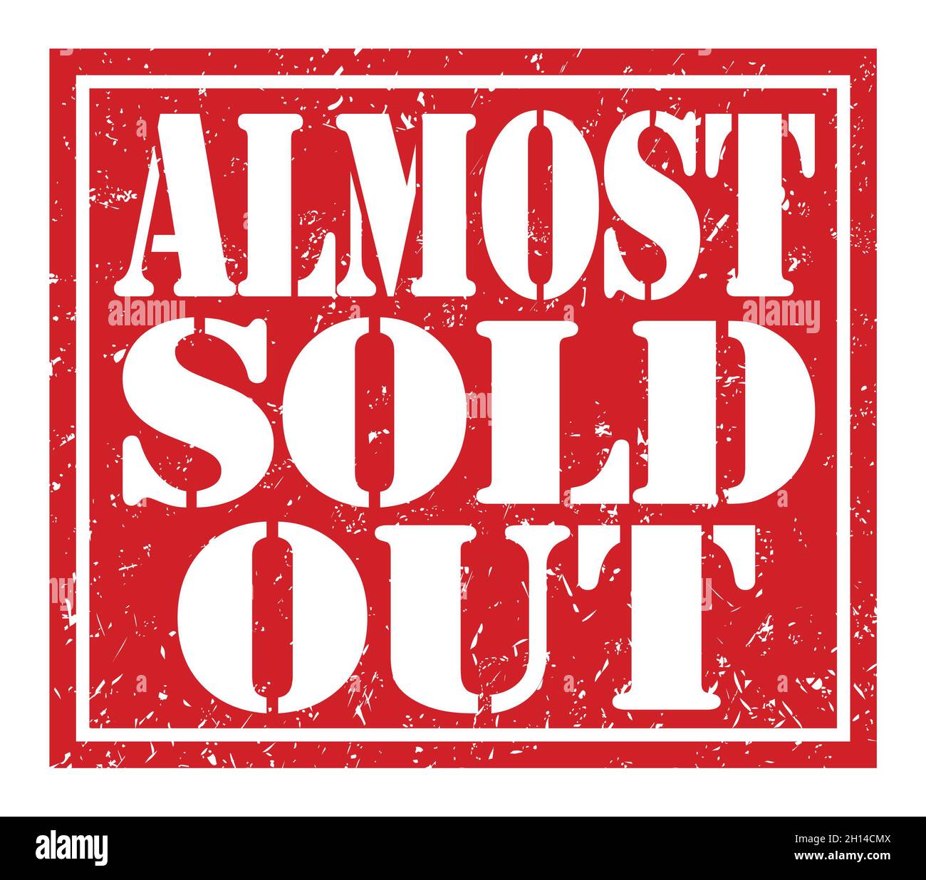ALMOST SOLD OUT, words written on red stamp sign Stock Photo - Alamy