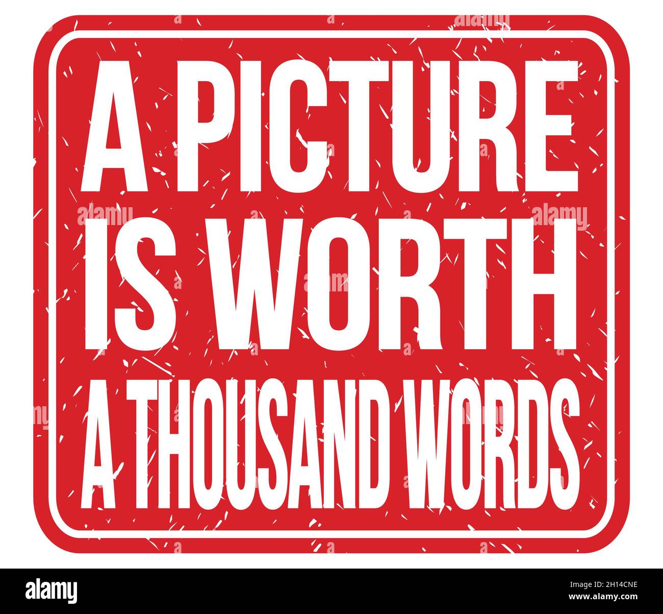A PICTURE IS WORTH A THOUSAND WORDS, text written on red stamp sign Stock Photo - Alamy