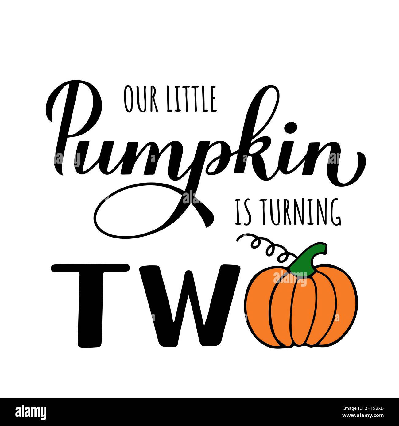 Little Pumpkin is turning two calligraphy hand lettering with cute ...