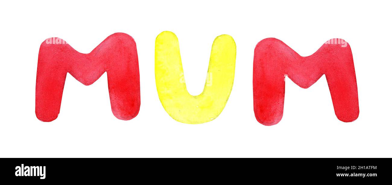 Mum - hand drawn watercolor doodle brush lettering. Mothers day ...