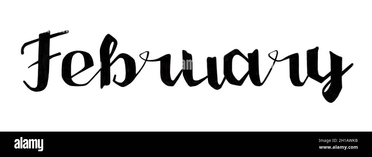 Hand drawn lettering phrase February. Ink brush lettering for winter ...