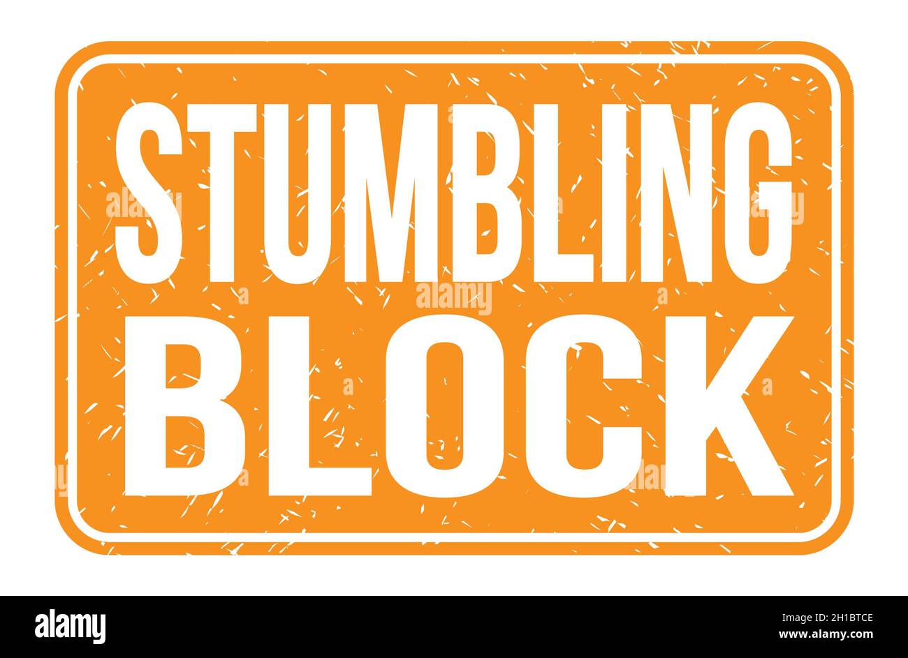 STUMBLING BLOCK, words written on orange rectangle stamp sign Stock ...