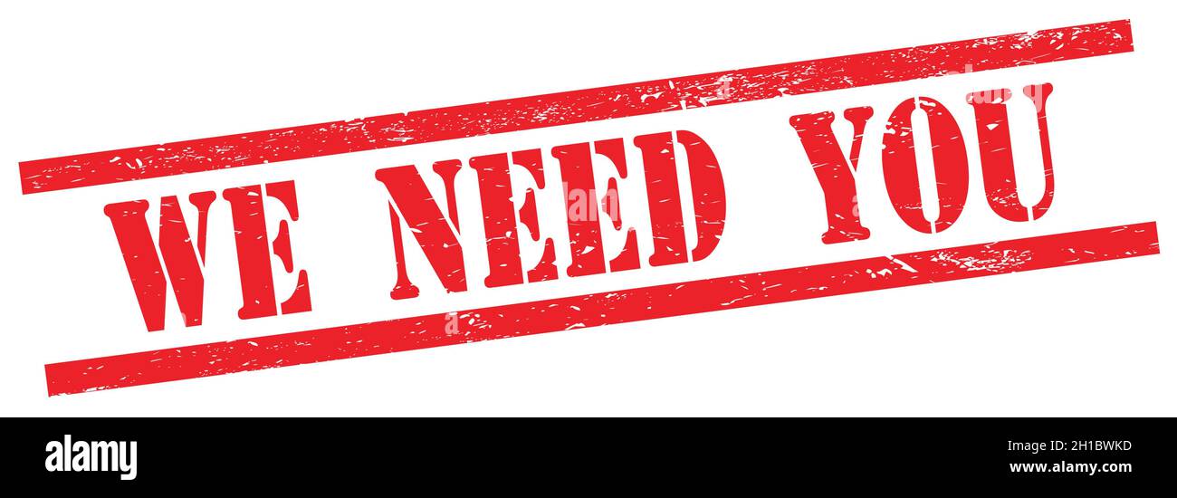 WE NEED YOU text on red grungy rectangle vintage stamp Stock Photo - Alamy