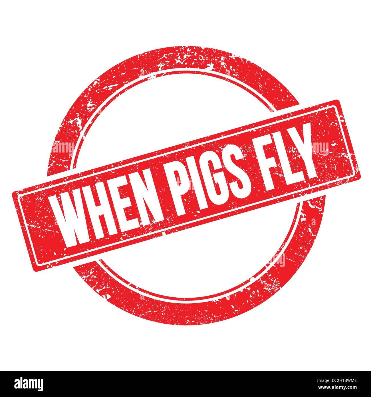 WHEN PIGS FLY text on red grungy round vintage stamp Stock Photo - Alamy