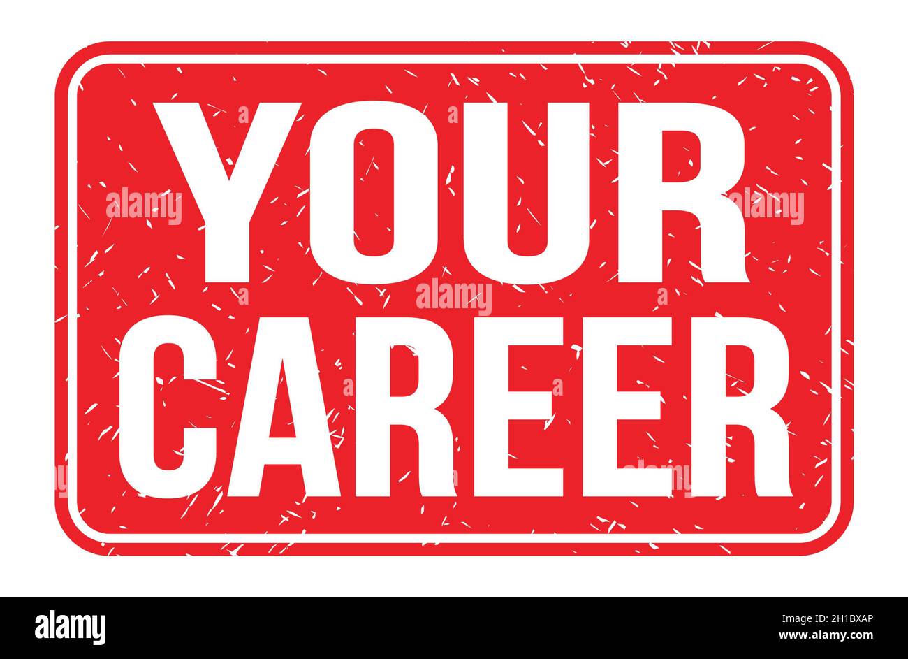 YOUR CAREER, words written on red rectangle stamp sign Stock Photo - Alamy
