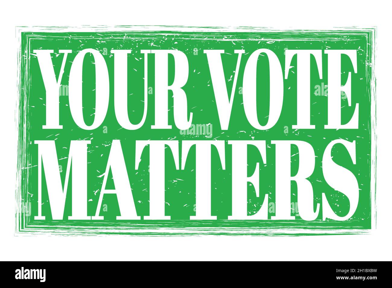YOUR VOTE MATTERS, words written on green grungy stamp sign Stock Photo ...