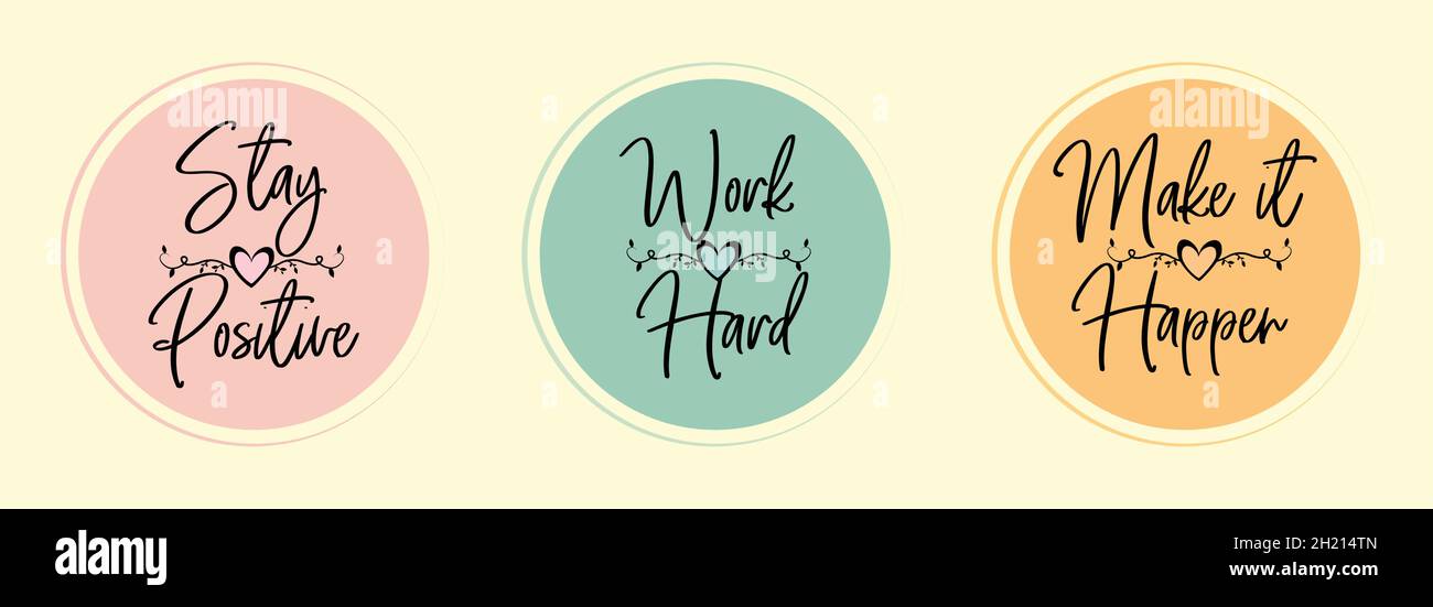 Stay positive, work hard, make it happen, vector. Cute fun colorful ...