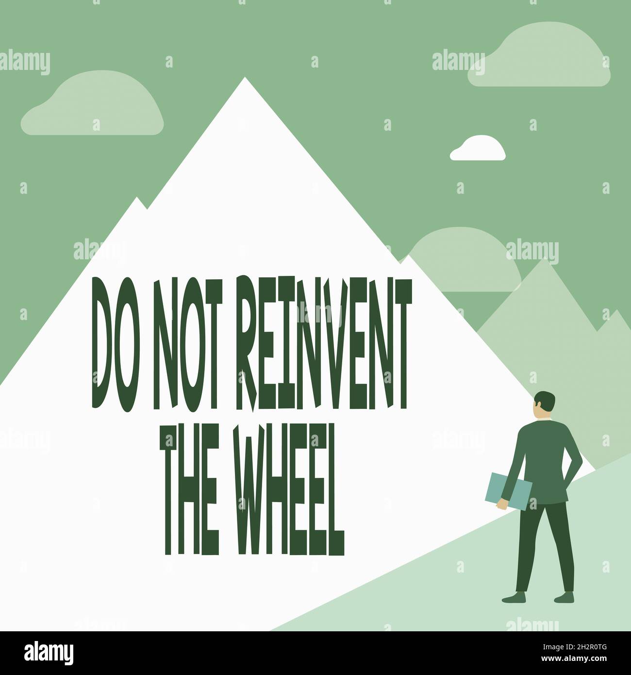Text caption presenting Do Not Reinvent The Wheel. Concept meaning stop ...