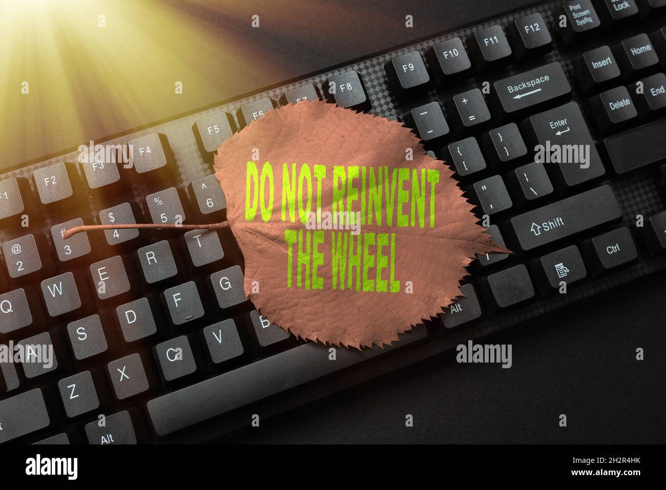 Hand writing sign Do Not Reinvent The Wheel. Internet Concept stop ...