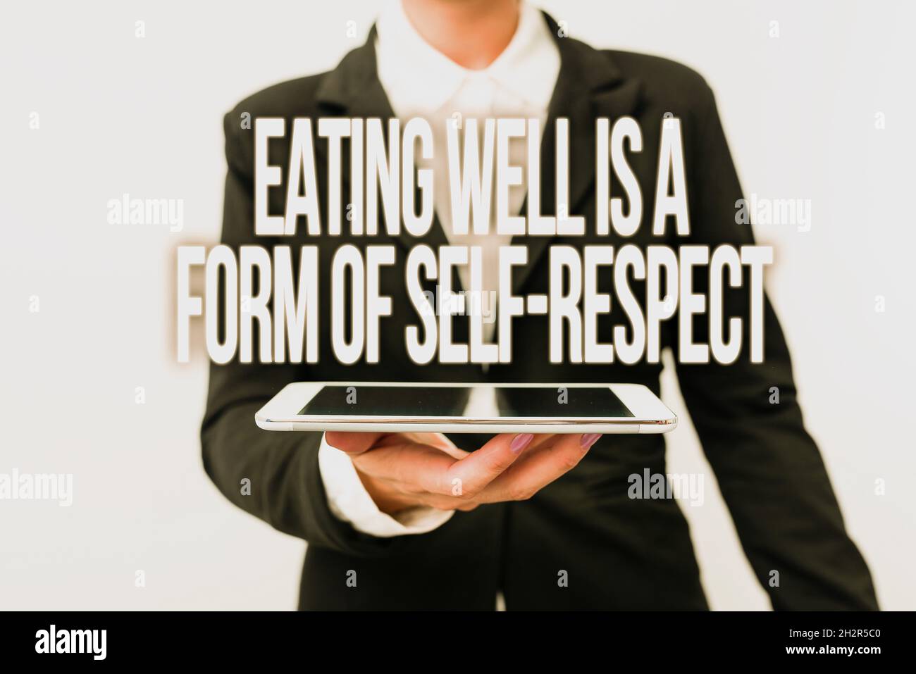 Handwriting text Eating Well Is A Form Of Self Respect. Conceptual ...