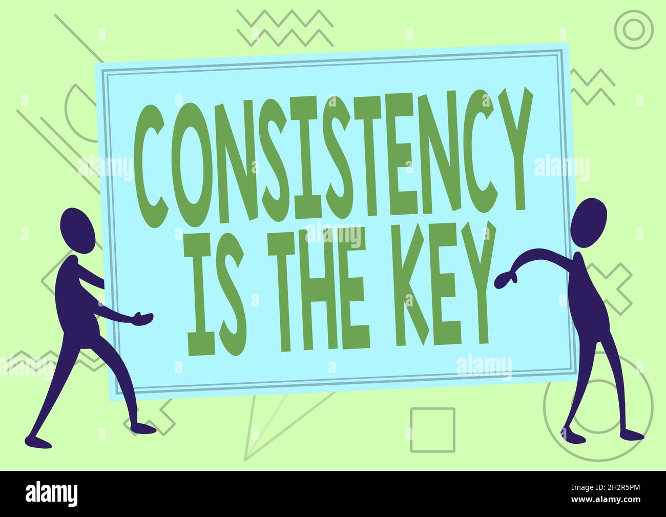 Sign displaying Consistency Is The Key. Word Written on by Breaking Bad ...