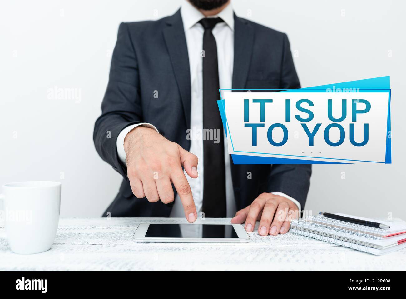 Writing displaying text It Is Up To You. Word Written on Used to tell a ...