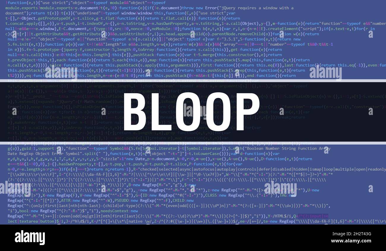 BlooP text written on Programming code abstract technology background of software developer and ...
