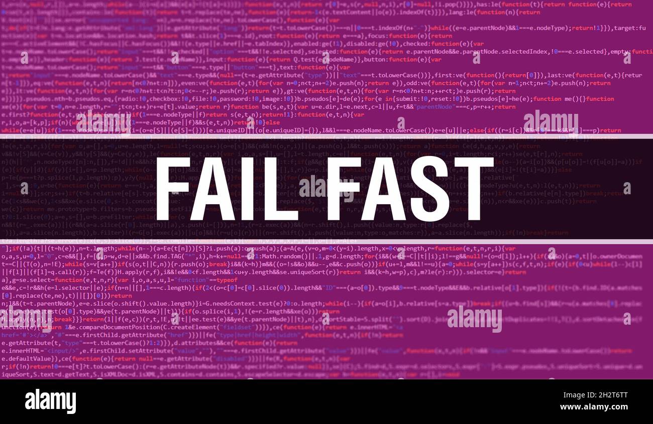 fail fast concept with Random Parts of Program Code.fail fast text ...