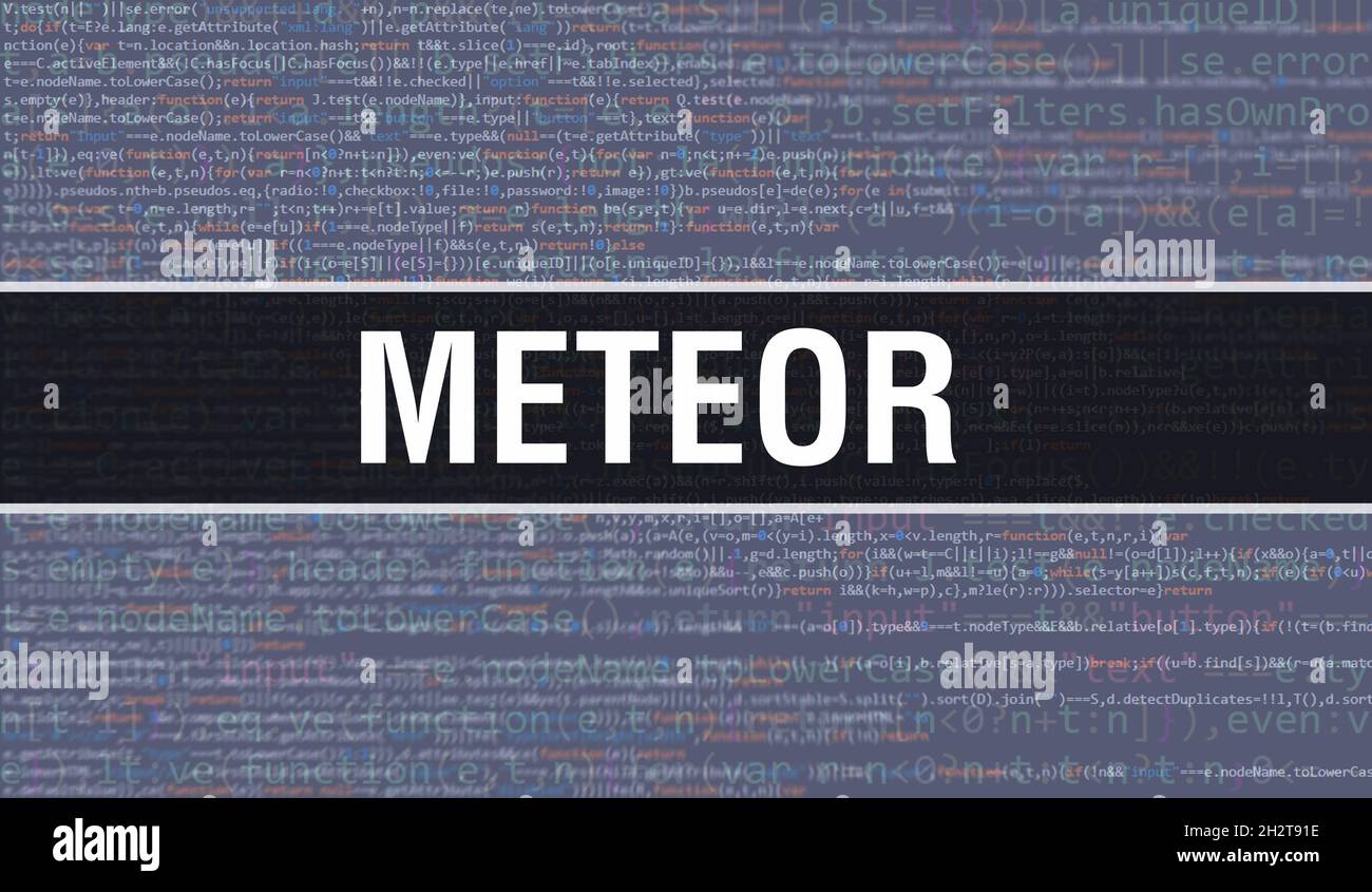 Meteor Text Written On Programming Code Abstract Technology Background Of Software Developer And