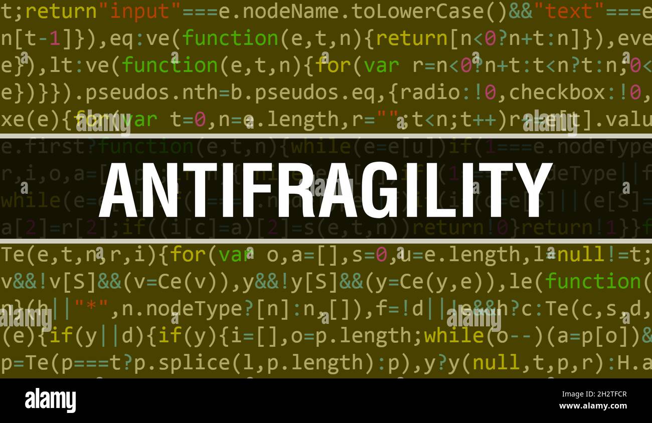 antifragility concept with Random Parts of Program Code.antifragility ...